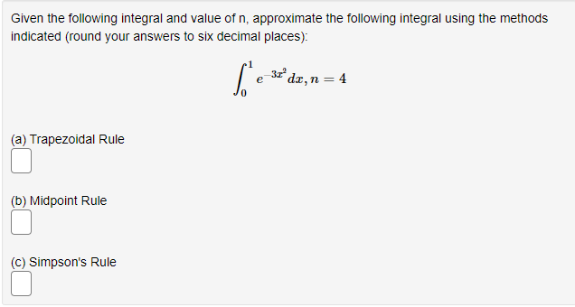 Solved Given the following integral and value of n, | Chegg.com