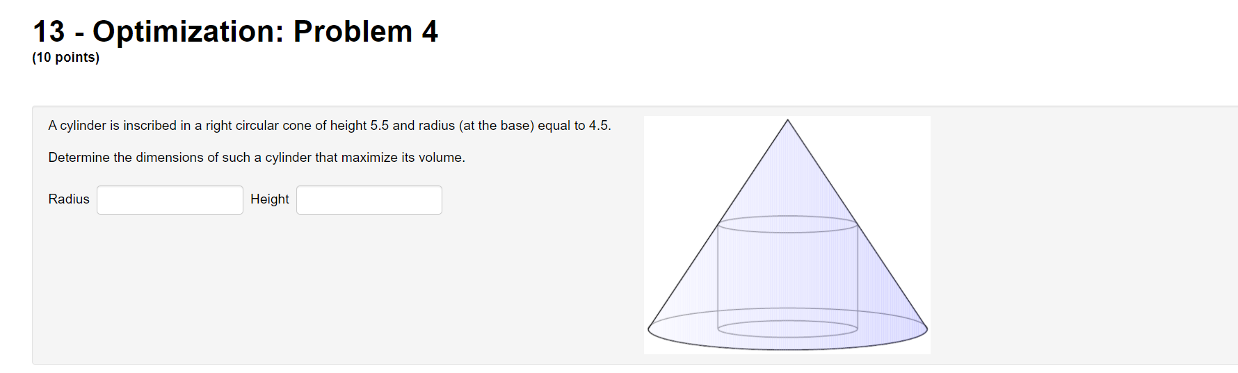 Solved 13 - Optimization: Problem 4 (10 points) A cylinder | Chegg.com