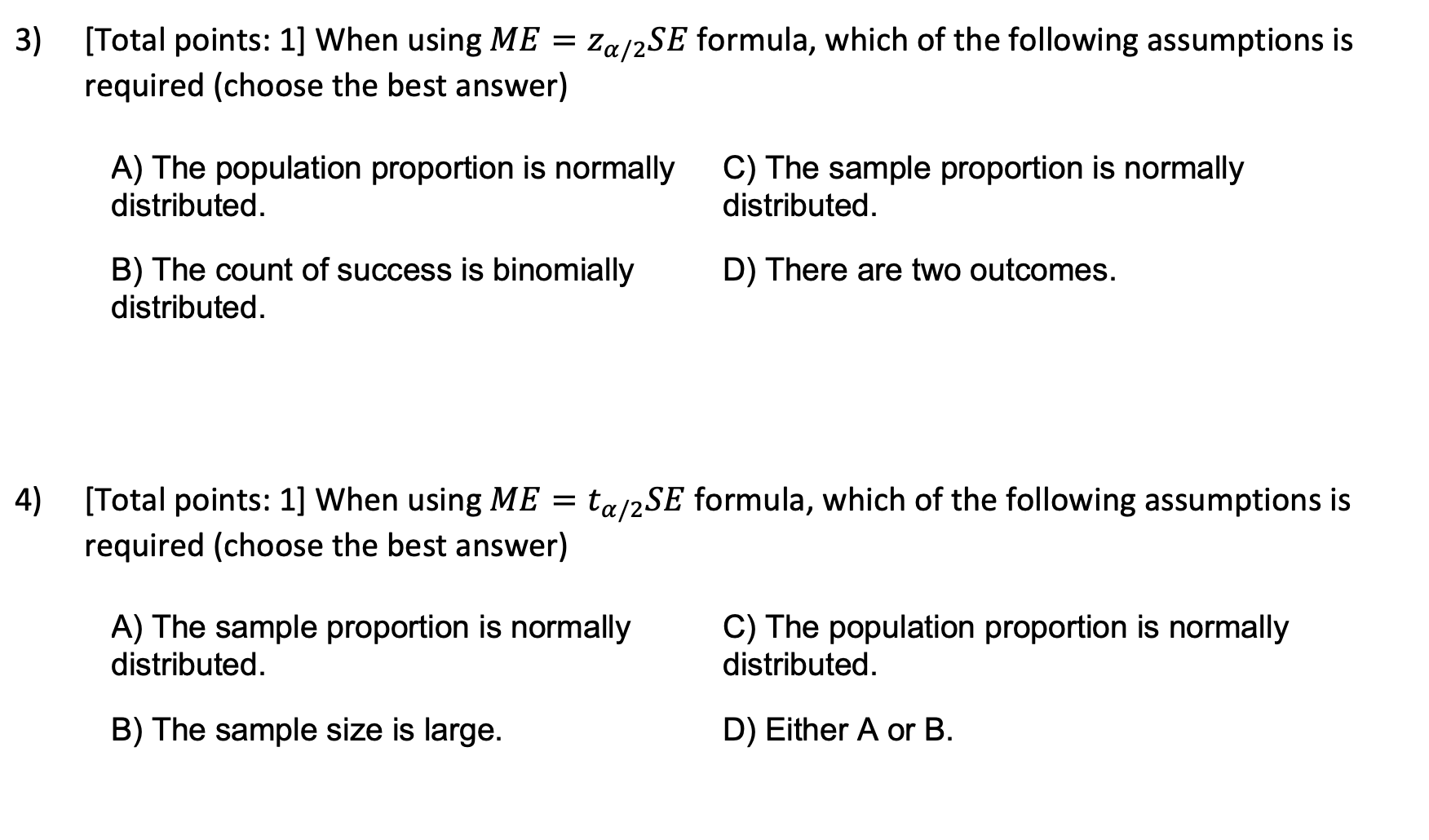 Solved 3) [Total points: 1] When using ME=zα/2SE formula, | Chegg.com