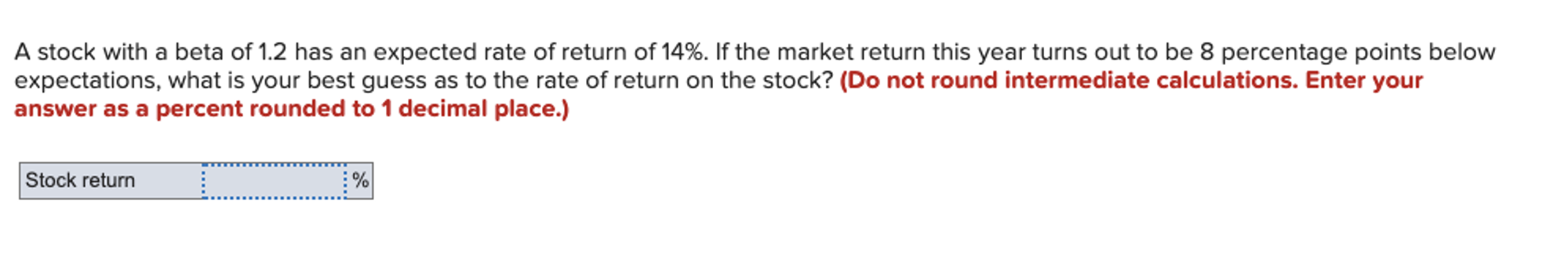 Solved A stock with a beta of 1.2 has an expected rate of | Chegg.com