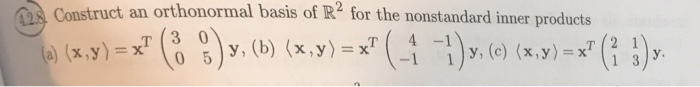 Solved OA Construct an orthonormal basis of R2 for the | Chegg.com