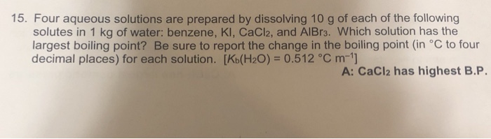Solved 15. Four aqueous solutions are prepared by dissolving | Chegg.com