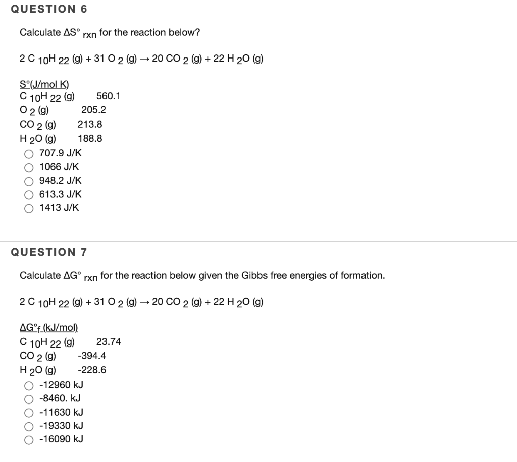 Solved Calculate Δs∘rxn For The Reaction Below 2c10h22