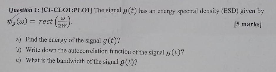 Solved Question 1: [C1-CLO1:PLO1] The signal g(t) has an | Chegg.com