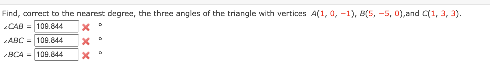 Solved Find, correct to the nearest degree, the three angles | Chegg.com