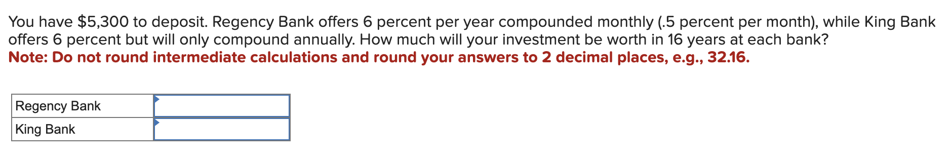 Solved You have $5,300 to deposit. Regency Bank offers 6 | Chegg.com