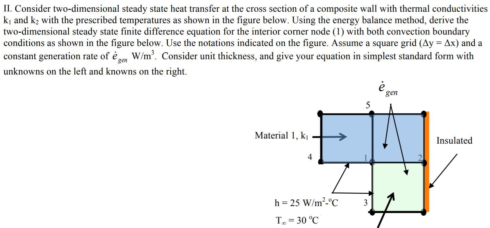 Solved II. Consider two-dimensional steady state heat | Chegg.com