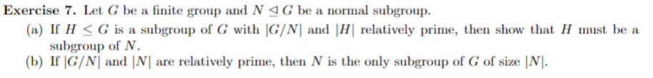 Solved Exercise 7. Let G be a finite group and N⊴G be a | Chegg.com