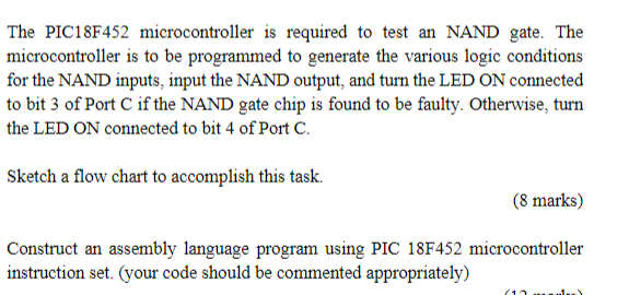 Solved The Pic18f452 Microcontroller Is Required To Test An 