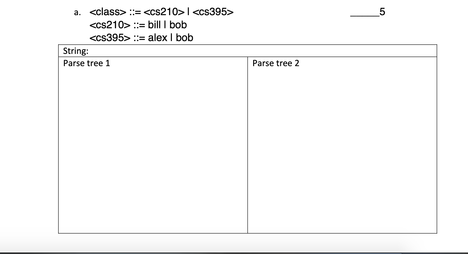 Solved a. ::=∣::= bill ∣ bob ::= alex ∣ bob | Chegg.com