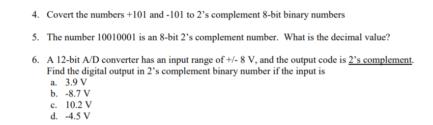 Solved 4 Covert The Numbers 101 And 101 To 2s Complement 
