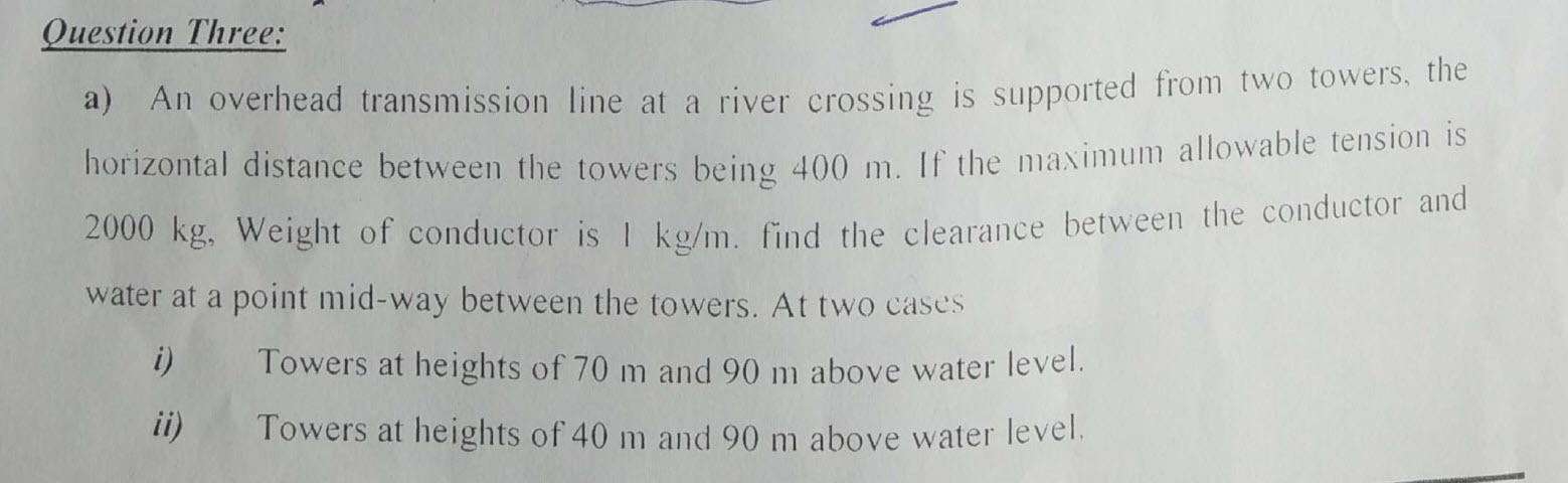 Solved two towers Question Three: a) An overhead | Chegg.com