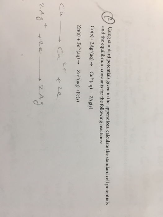 Solved Using standard potentials given in the appendices, | Chegg.com Solved Using standard potentials given in the appendices, | Chegg.com