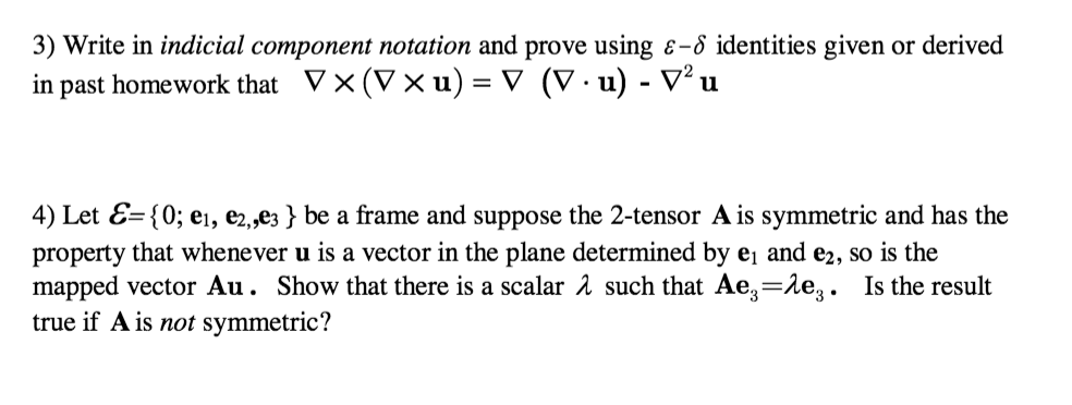 Solved 3) Write in indicial component notation and prove | Chegg.com