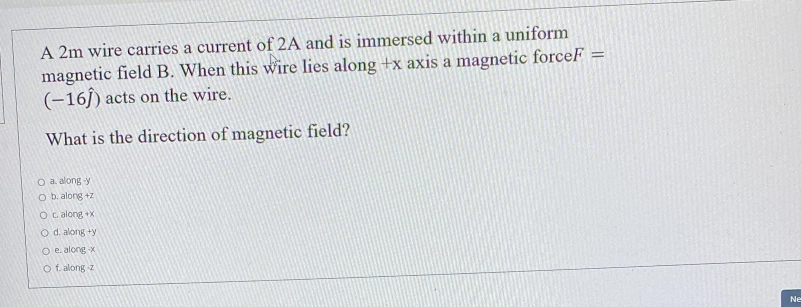 Solved A 2m wire carries a current of 2A and is immersed | Chegg.com