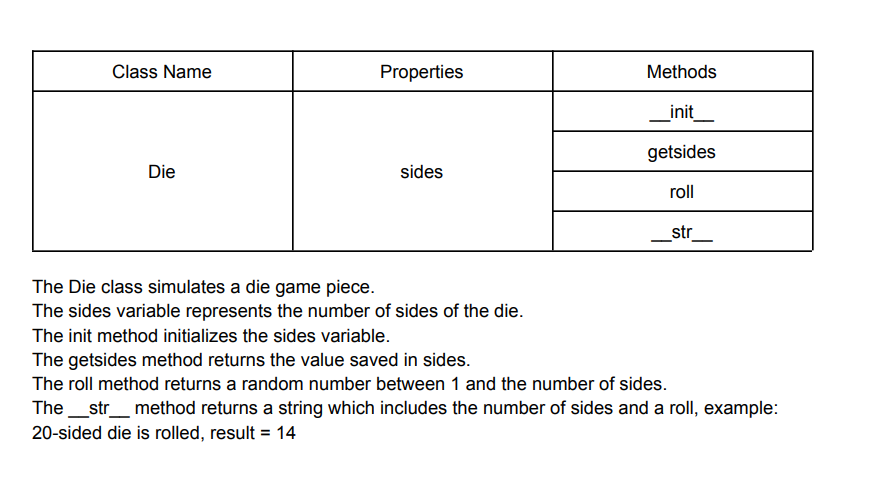 Solved The Die class simulates a die game piece. The sides | Chegg.com