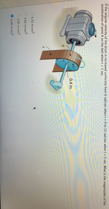 Solved if the angular velocity of the drum is increased | Chegg.com
