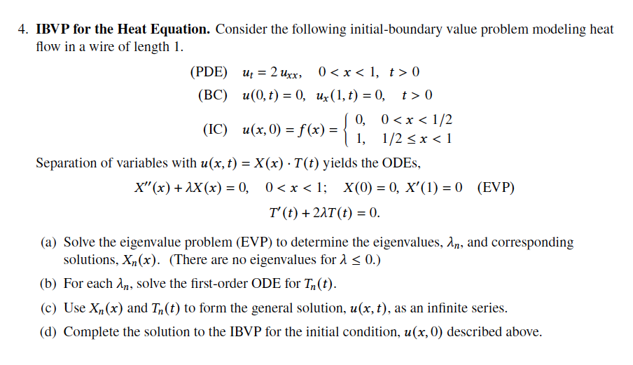 Solved 4. IBVP for the Heat Equation. Consider the following | Chegg.com