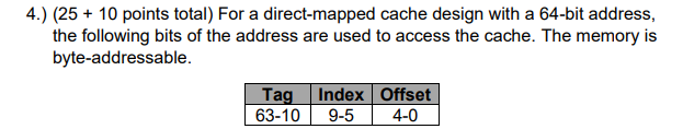 Solved 4.) (25+10 points total) For a direct-mapped cache | Chegg.com