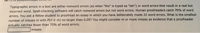 Solved Typographic errors in a text are either nonword | Chegg.com