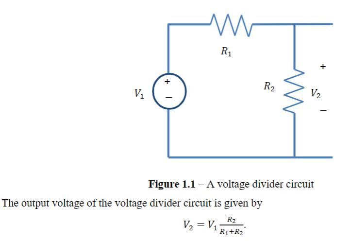Solved Figure 1.1 - A voltage divider circuit The output | Chegg.com
