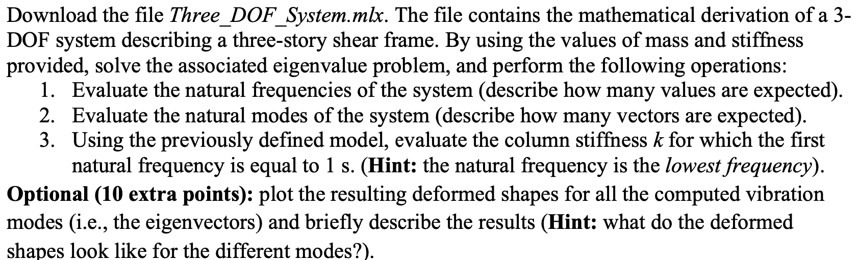 Solved Download the file Three_DOF_System.mlx. The file | Chegg.com