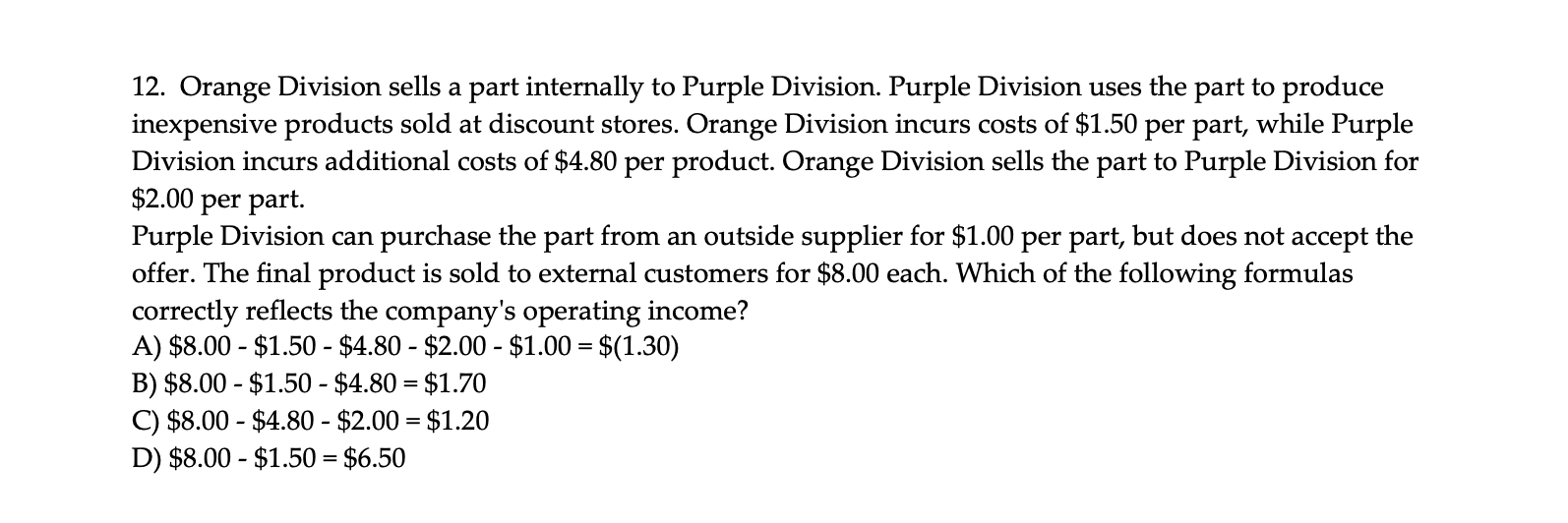 Solved 12. Orange Division sells a part internally to Purple | Chegg.com