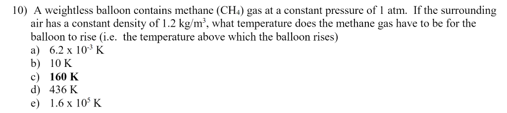 Solved 10) A weightless balloon contains methane (CH) gas at | Chegg.com