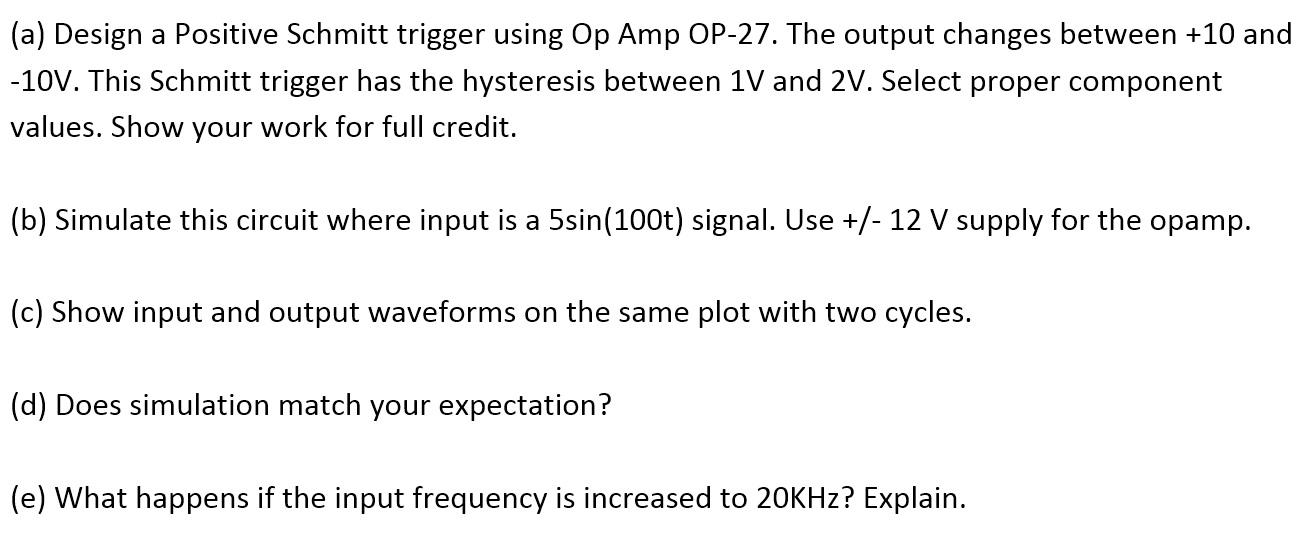 Solved (a) Design a Positive Schmitt trigger using Op Amp | Chegg.com