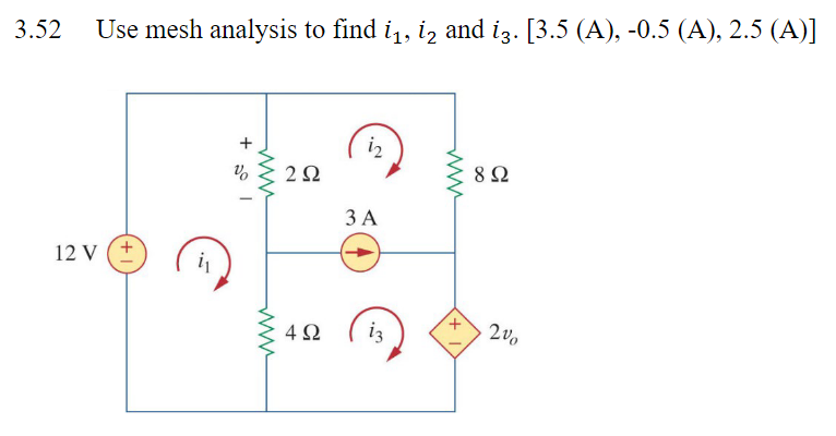 Solved Use mesh analysis to find i1, i2 and i3. (Answers | Chegg.com