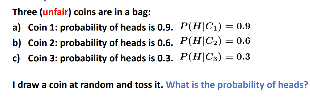 Solved Three (unfair) coins are in a bag: a) Coin 1: | Chegg.com
