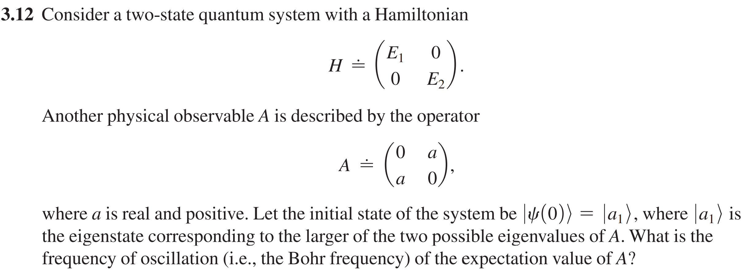 Solved 3.12 Consider a two-state quantum system with a | Chegg.com
