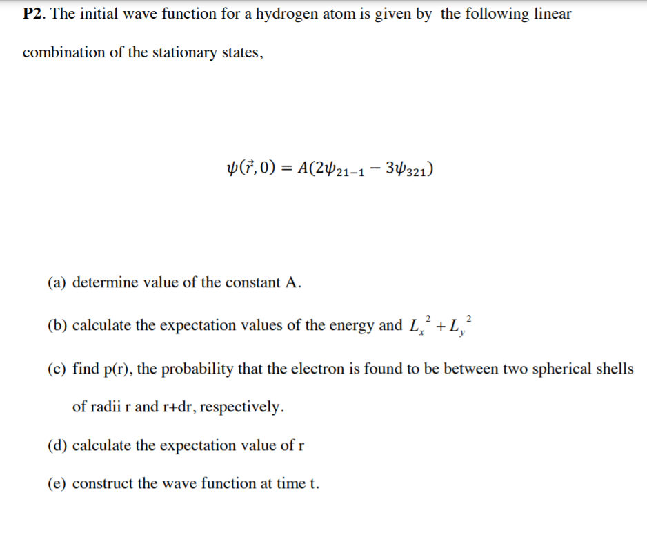 Solved P2. The initial wave function for a hydrogen atom is | Chegg.com