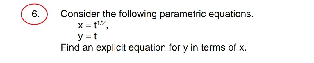 Solved Consider the following parametric equations. | Chegg.com