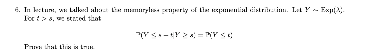 Solved 6. In lecture, we talked about the memoryless | Chegg.com