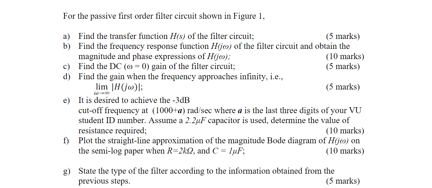 Solved For the passive first order filter circuit shown in | Chegg.com