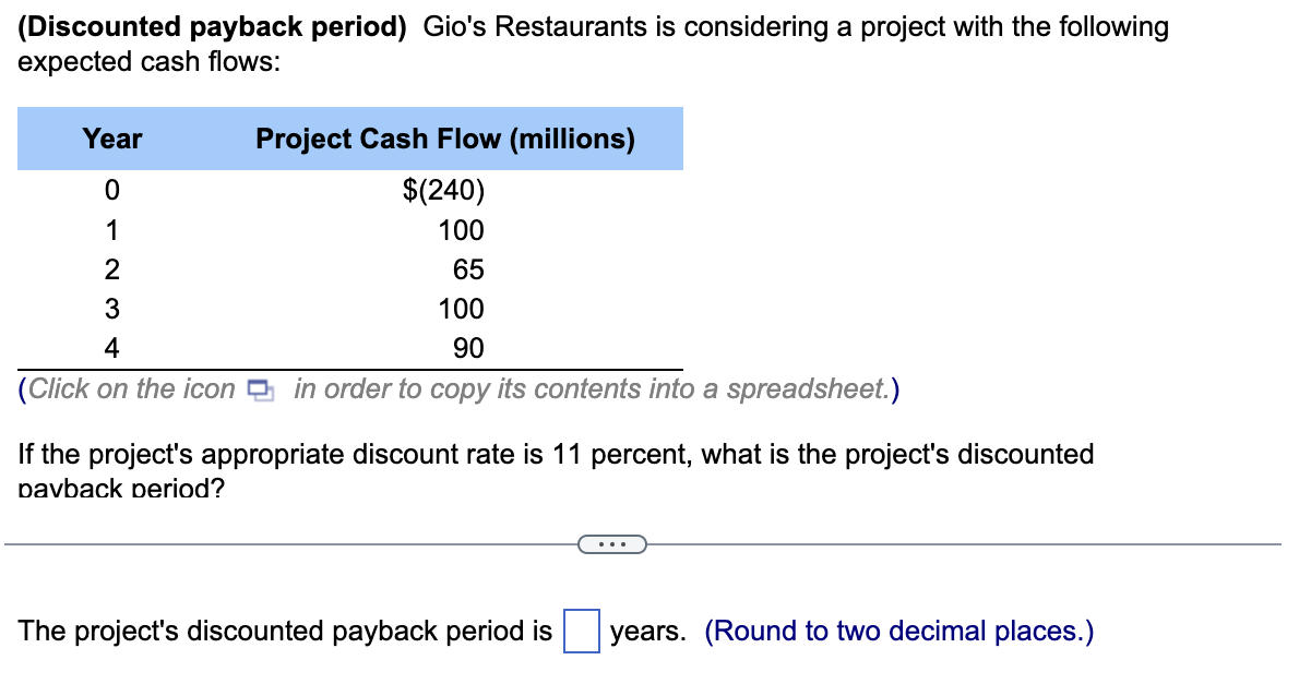 Solved (Discounted payback period) Gio's Restaurants is | Chegg.com
