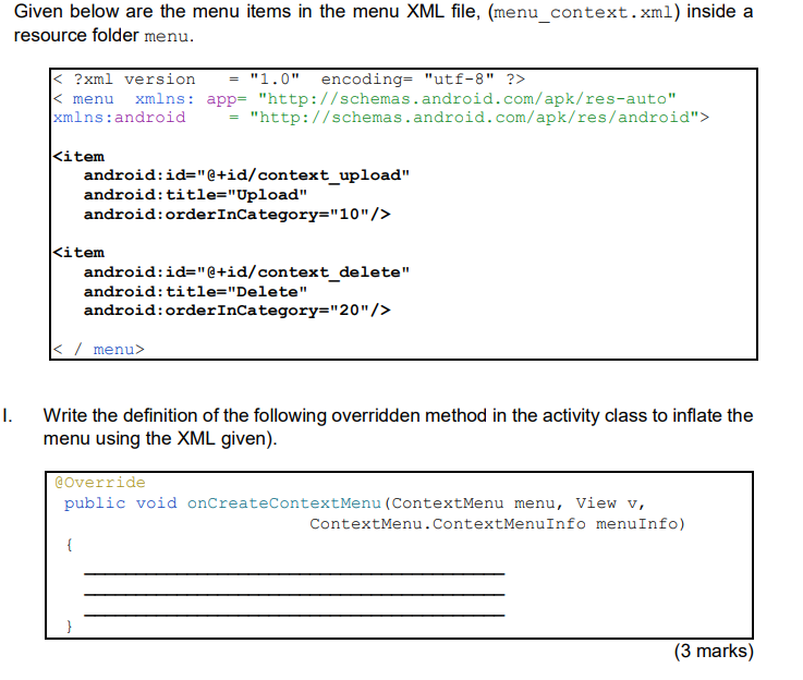 Given below are the menu items in the menu XML file, | Chegg.com
