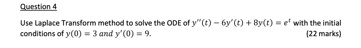 Solved Use Laplace Transform method to solve the ODE of | Chegg.com
