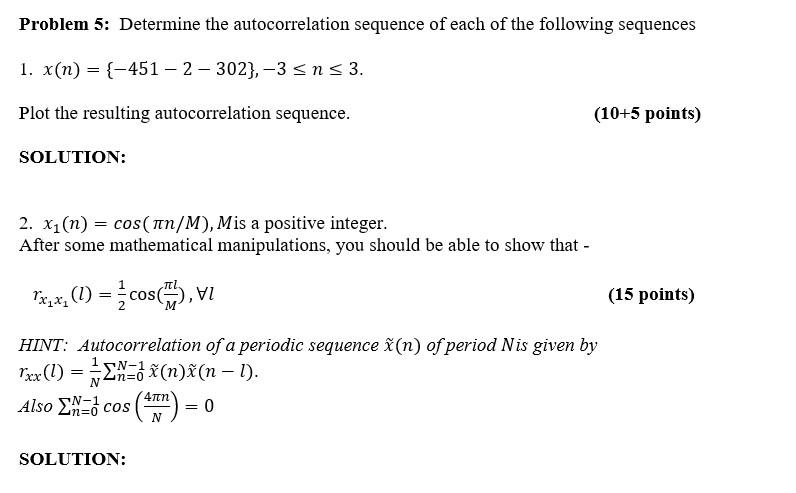 Solved Problem 5: Determine the autocorrelation sequence of | Chegg.com