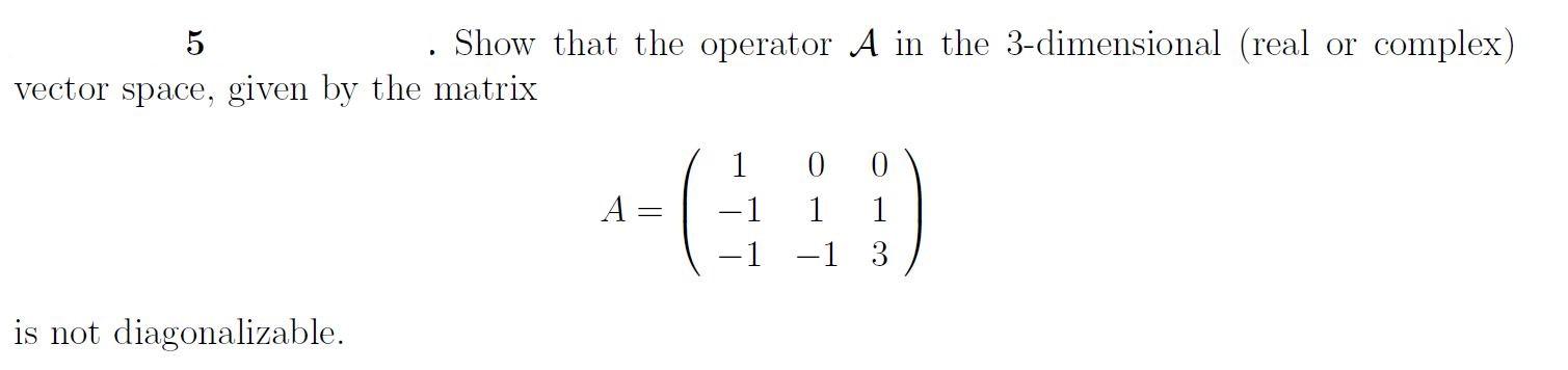 Solved Show that the operator A in the 3-dimensional (real | Chegg.com