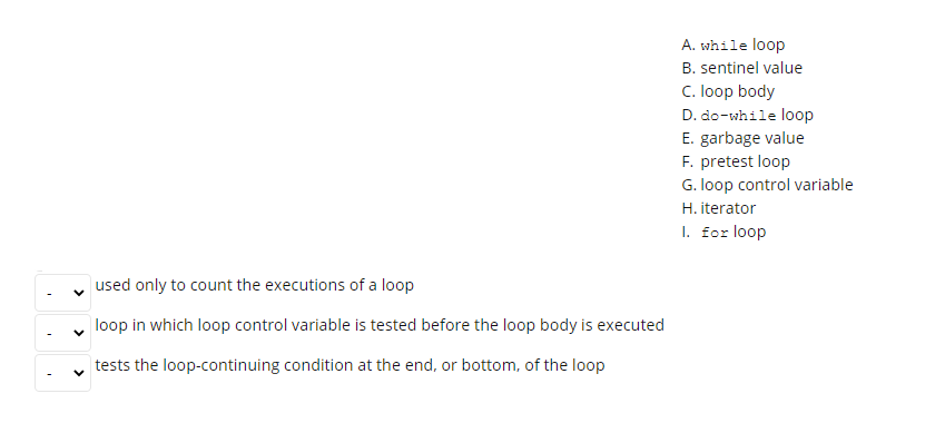 Solved A. while loop B. sentinel value C. loop body D. | Chegg.com
