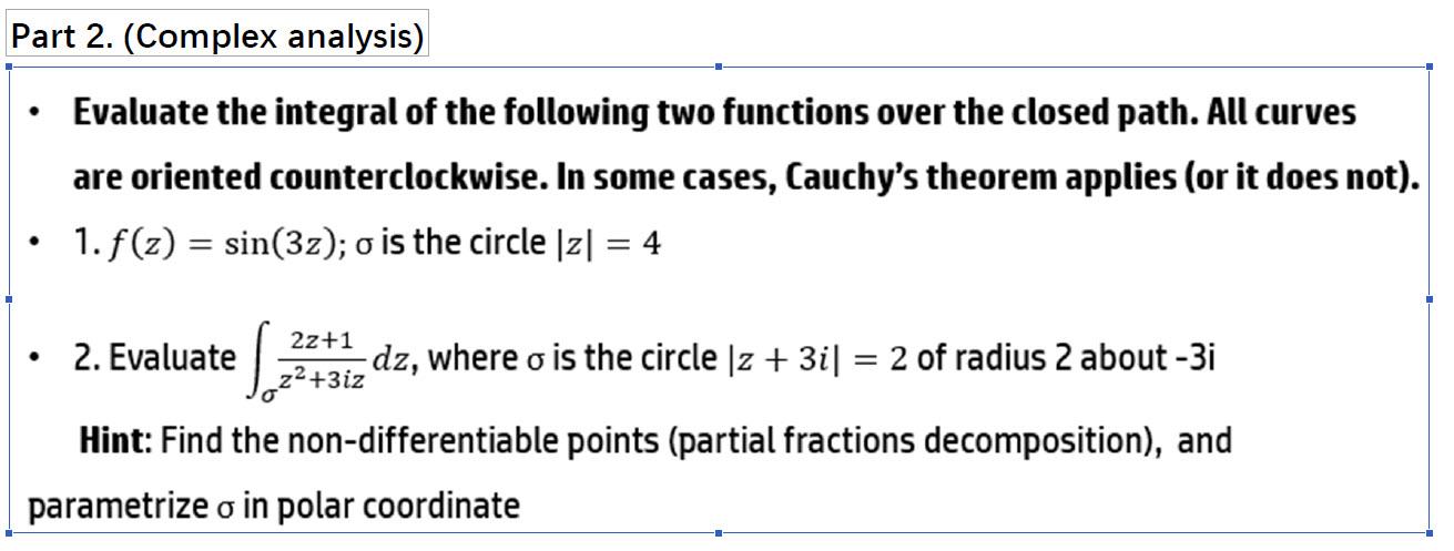 Solved Part 2. (Complex analysis) . Evaluate the integral of | Chegg.com
