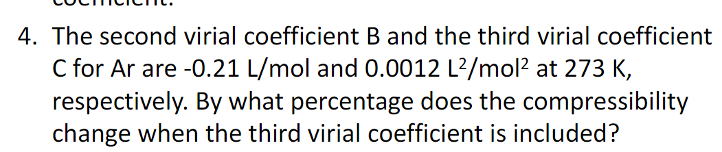 Solved The second virial coefficient B ﻿and the third virial | Chegg.com