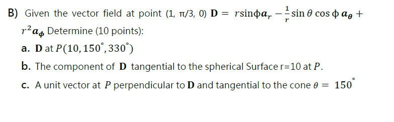 Solved B) Given the vector field at point | Chegg.com