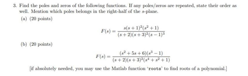 Solved 3. Find the poles and zeros of the following | Chegg.com