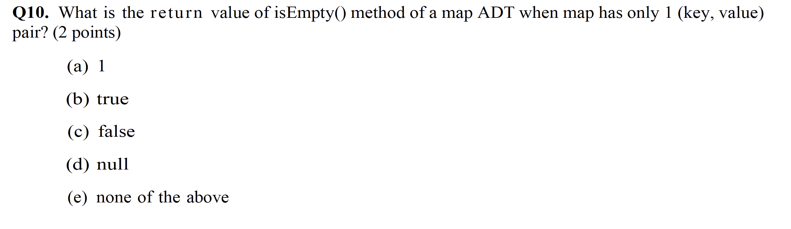 Solved Q10. What is the return value of isEmpty() method of | Chegg.com