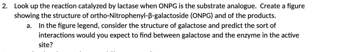 Solved Look up the reaction catalyzed by lactase when ONPG | Chegg.com