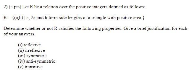 Solved 2) ( 5pts) Let R be a relation over the positive | Chegg.com