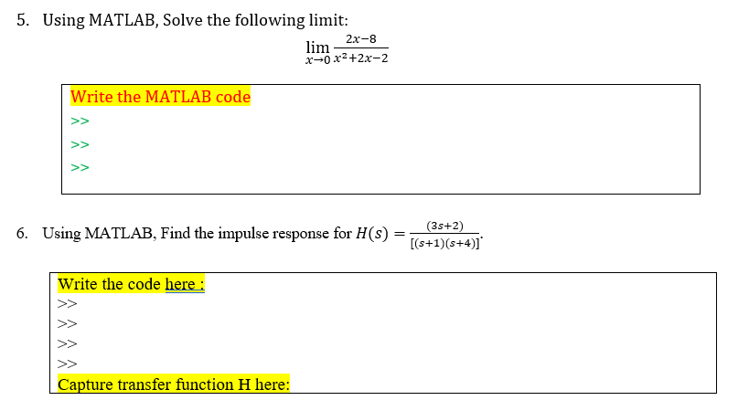 Solved 5. Using MATLAB, Solve the following limit: 2x-8 lim | Chegg.com